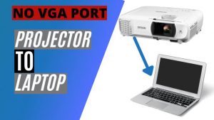 How to connect projector to laptop without VGA port?