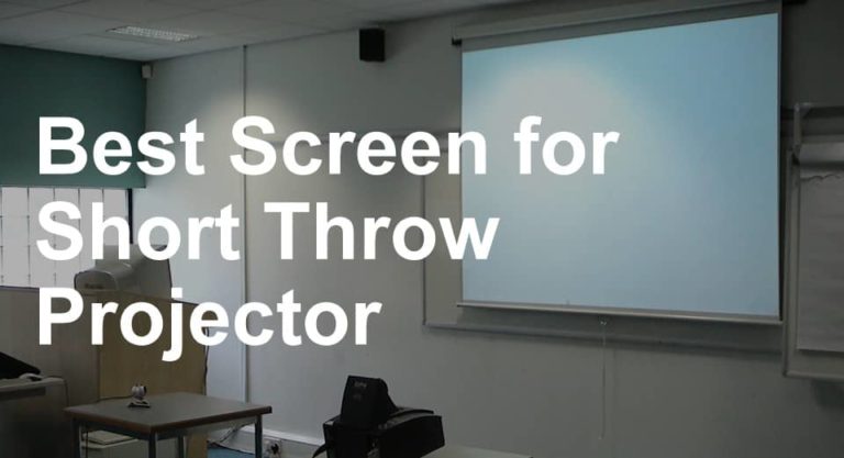 Best Screen For Short Throw Projector 2022 - Projectors Geek